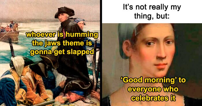 50 Classical Art Paintings That Sum Up Humanity In A Meme Format ...