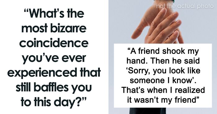 People Can’t Explain How These 30 Coincidences Occurred
