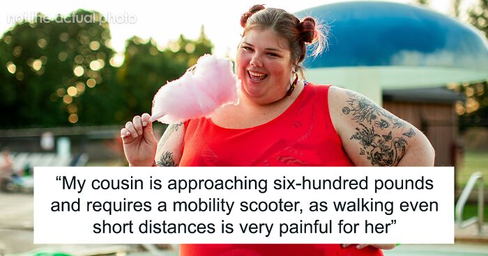 “Am I The Jerk For Refusing To Push My Obese Cousin Around In A ...