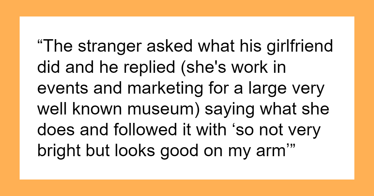 Smart Woman Is Called “Not Bright” By BF To Strangers, Friend Wonders ...