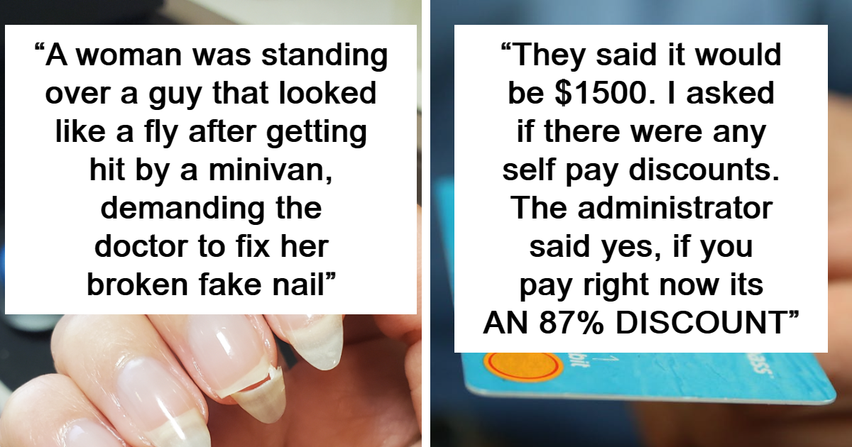 30 People Share The Most Ridiculous Things They Have Ever Seen In An ER ...