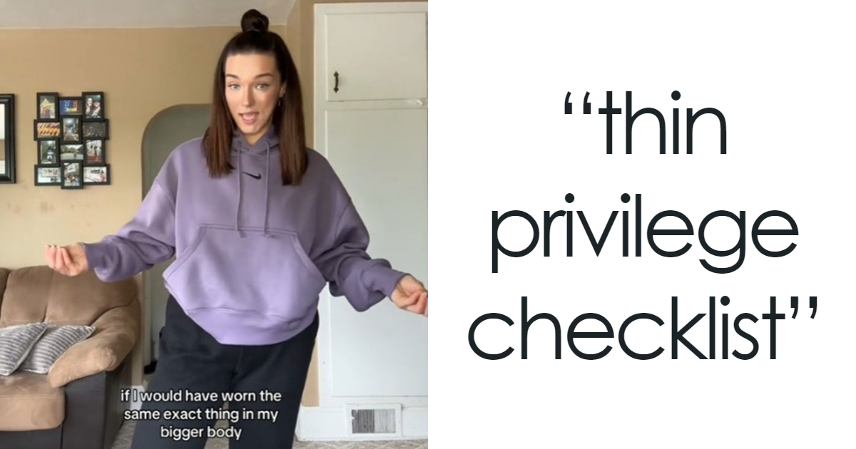 “If You Know, You Know”: Woman Points Out Example Of “Thin Privilege,” And Everyone Agrees ...