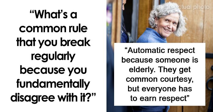 “What’s A Common Rule That You Break Regularly Because You ...