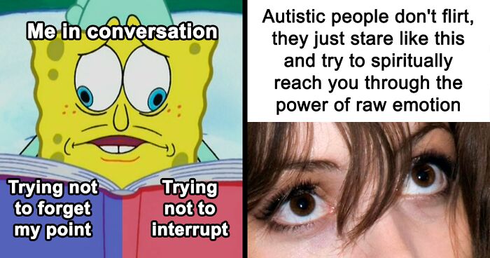 “We Are Not Alone”: 50 Spot-On Memes For The Neurodivergent Brain
