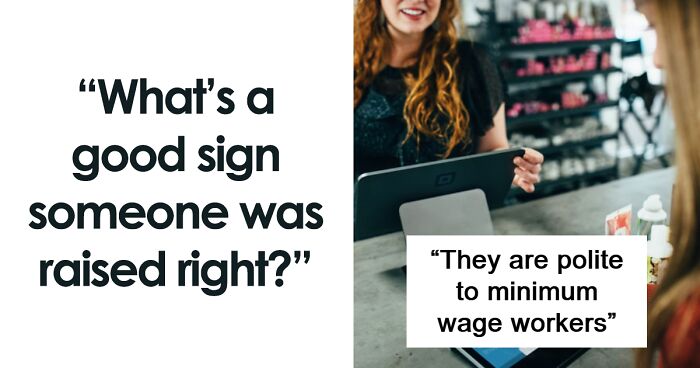 30 Habits And Behaviors That Are Signs Of Good Upbringing | Bored Panda