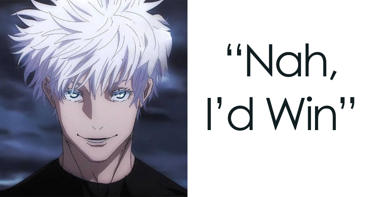 “Nah, I’d Win”: Decoding Satoru Gojo’s Famous Line | Bored Panda