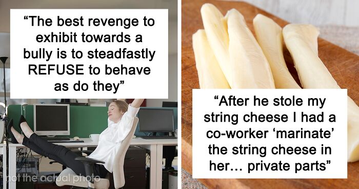30 People Share The Best Revenge On Workplace Bullies