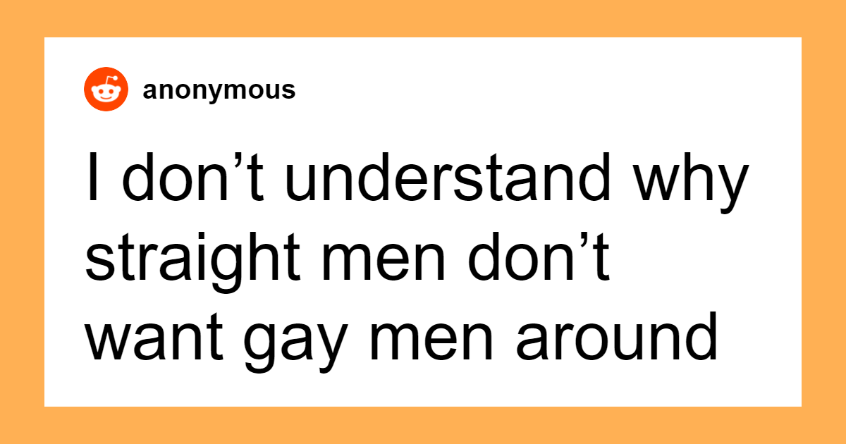 25 “Straight Male” Quirks That Make Gay Men Say, “Really?” | Bored Panda