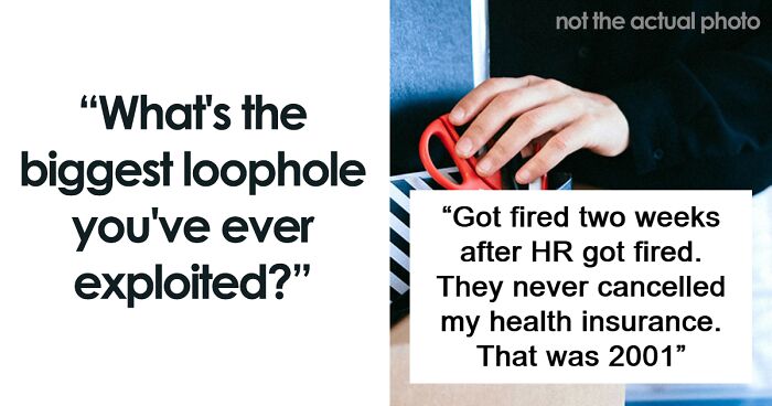 30 Stories Of People Finding And Exploiting Loopholes | Bored Panda