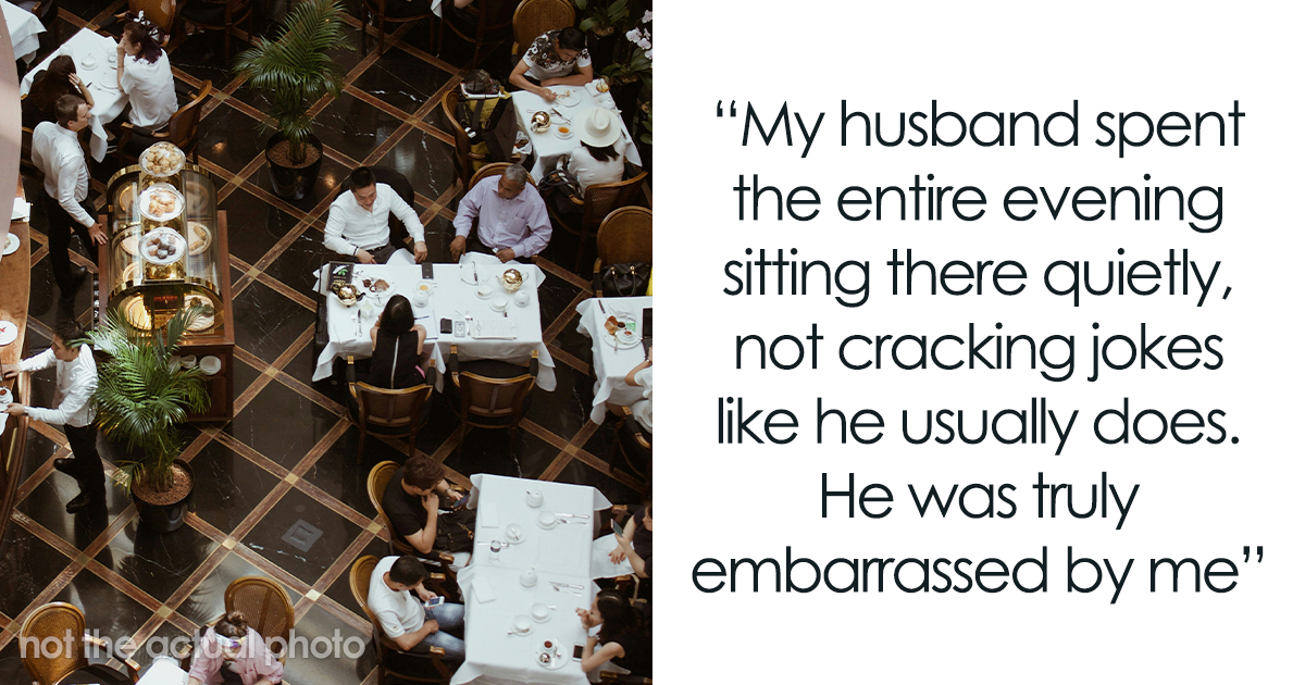 “My Husband Said I Embarrassed Him With My Look At Dinner With His Boss ...