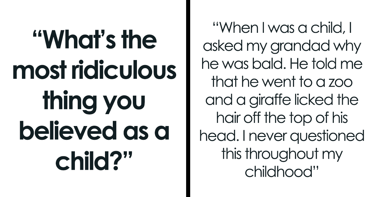 Someone Asked “What’s The Most Ridiculous Thing You Believed As A Child ...