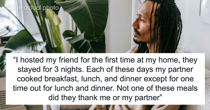 Woman Is Disappointed As Friend Stays Over For 3 Nights And Complains ...
