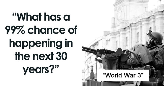 50 Predictions For The Next Thirty Years People Think Have A 99% Chance ...