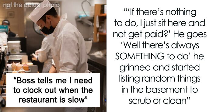 “Boss Tells Me I Need To Clock Out When Restaurant Is Slow”
