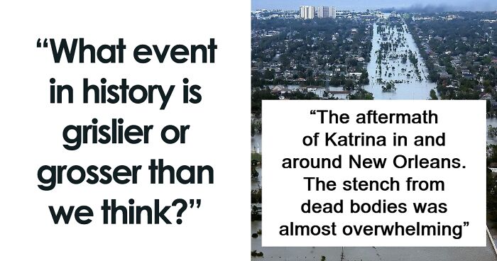 30 Significant Historical Events That Were Grislier Than Perceived ...