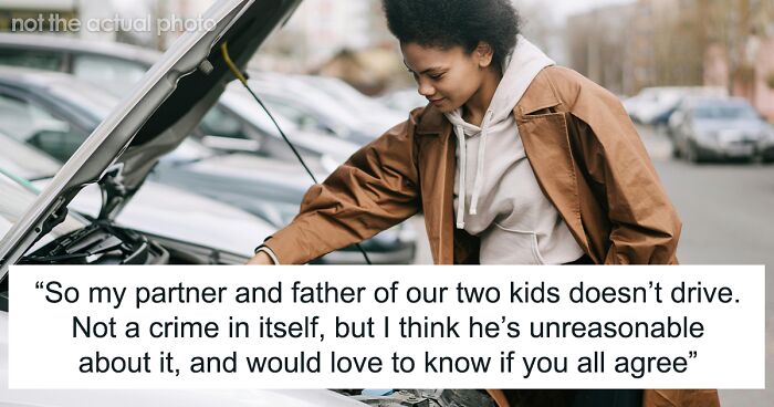 Man Snaps When Partner Asks Why He Won’t Learn How To Drive, She’s Sick ...