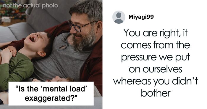 Husband Thinks Wife Is Exaggerating Her ‘Mental Load’: “Seriously Annoyed”