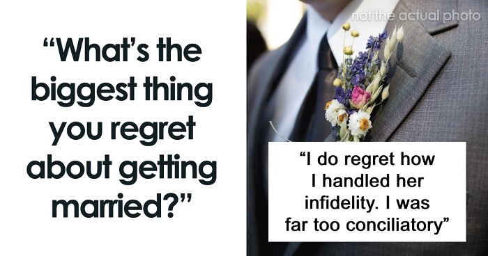 30 Men Share Why Marriage Wasn’t The Fairytale They Hoped For
