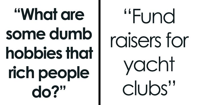 28 ‘For Rich Guys Only’ Fads That Other People Find Nothing But Weird ...