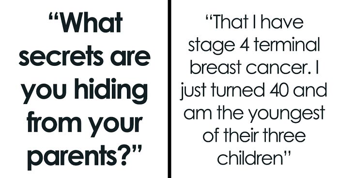27 Juicy Stories Of People’s Secrets That They Hid From Their Families