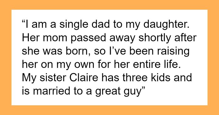 Widowed Dad Is Offended And Hurt By Sister’s Comment, Refuses To ...