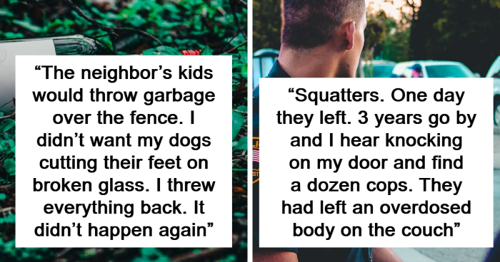 “She Then Called The Secret Service”: 30 Of The Worst Neighbor ...