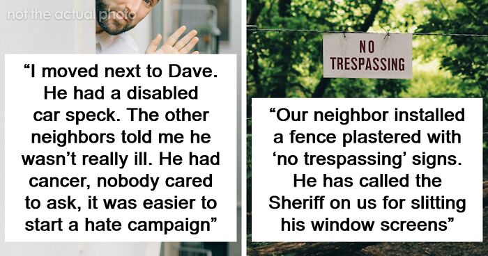 “She Then Called The Secret Service”: 30 Of The Worst Neighbor ...