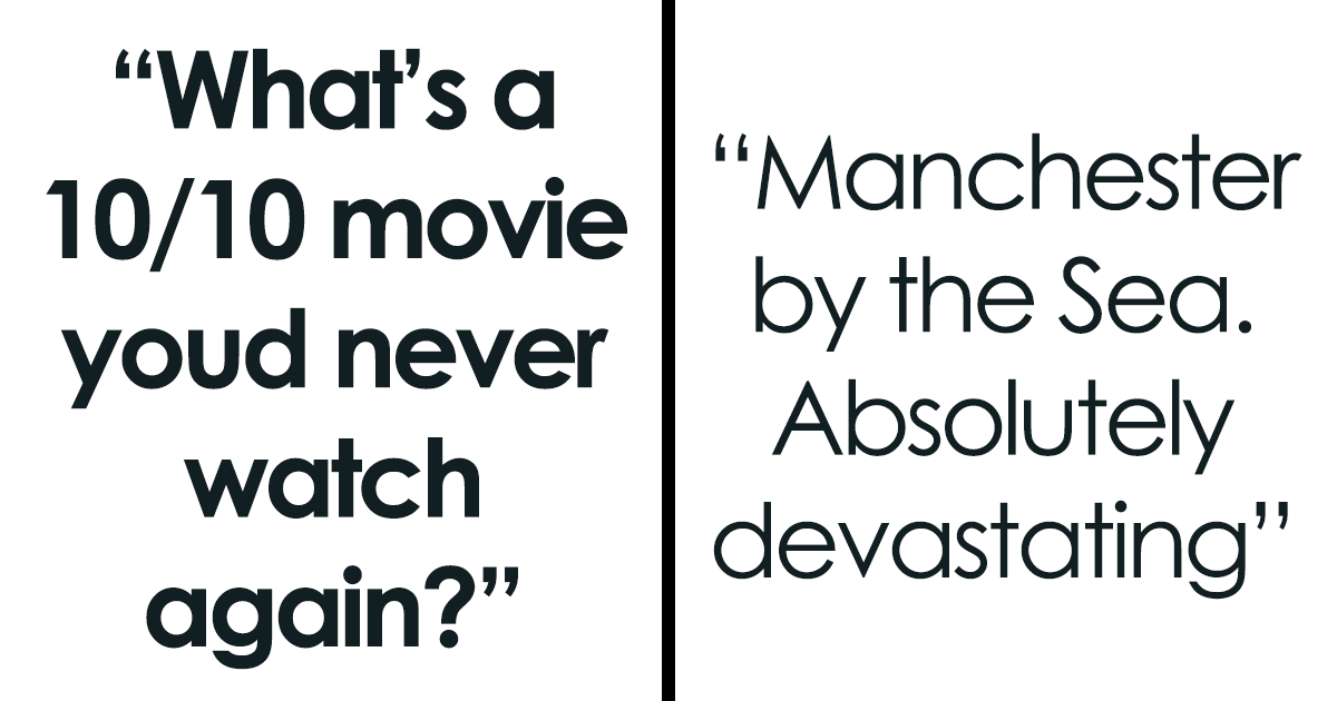 Netizens Point Out The 37 Biggest Movies They’ll Never Re-Watch Again ...