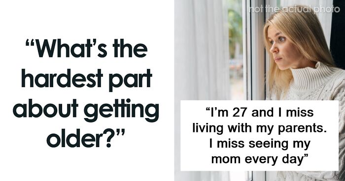 People List 30 Hard Truths About Getting Older That They Weren’t Ready ...