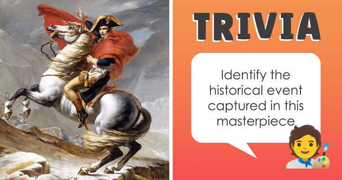 16 Masterpieces Of The Past: Test Your Knowledge Of The Events Depicted ...