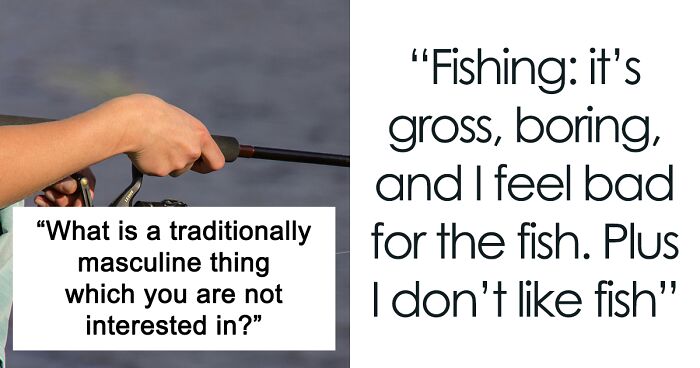 Someone Asks Men Online What Typically “Masculine” Thing They’re 100% ...