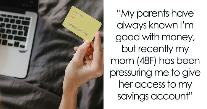 Mom Insists 24YO Daughter Share Her Savings Account ‘Just In Case ...