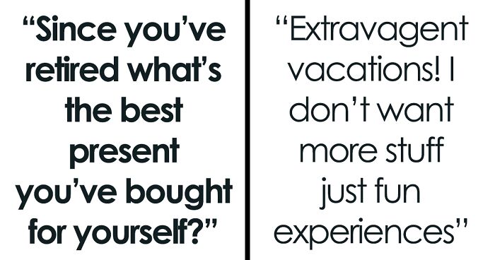 34 Cheeky, Wholesome, And Wild Splurges Older Adults Treated Themselves ...