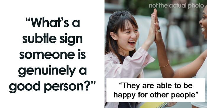 30 Small Ways To Tell If Someone Is A Truly Good Person, According To ...