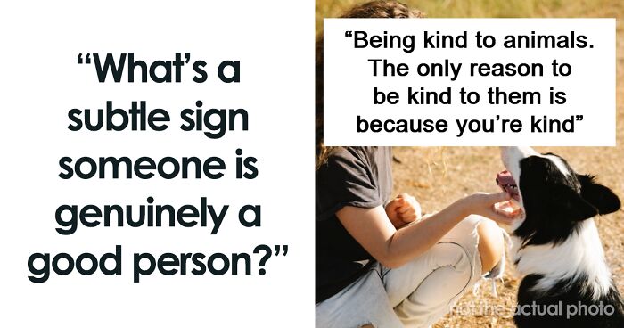 30 Small Ways To Tell If Someone Is A Truly Good Person, According To ...