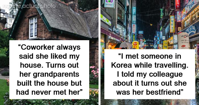 30 Times People Experienced Coincidences That Proved To Them The World ...