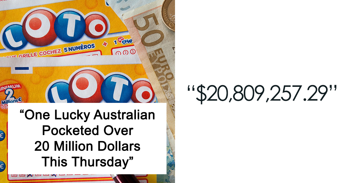 Lucky Australian Becomes $20M Richer Overnight After Winning The ...