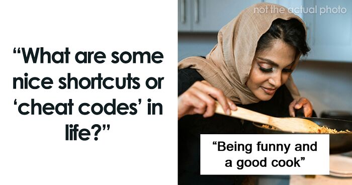 People Are Sharing Real-Life “Cheat Codes” That Actually Work, And Here ...