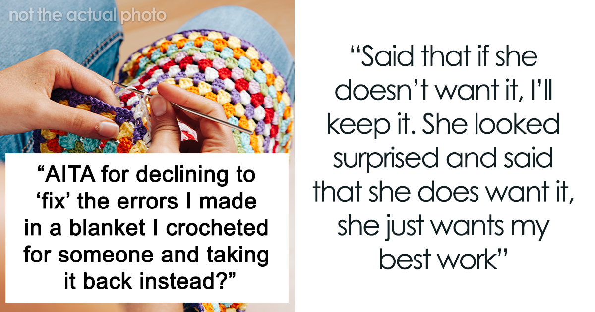 “I Was Honestly Dumbfounded”: Person Takes Back Crocheted Blanket After ...