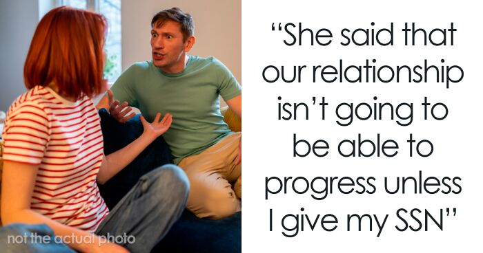Man Refuses To Share His SSN, Girlfriend Insists It’s Non-Negotiable ...