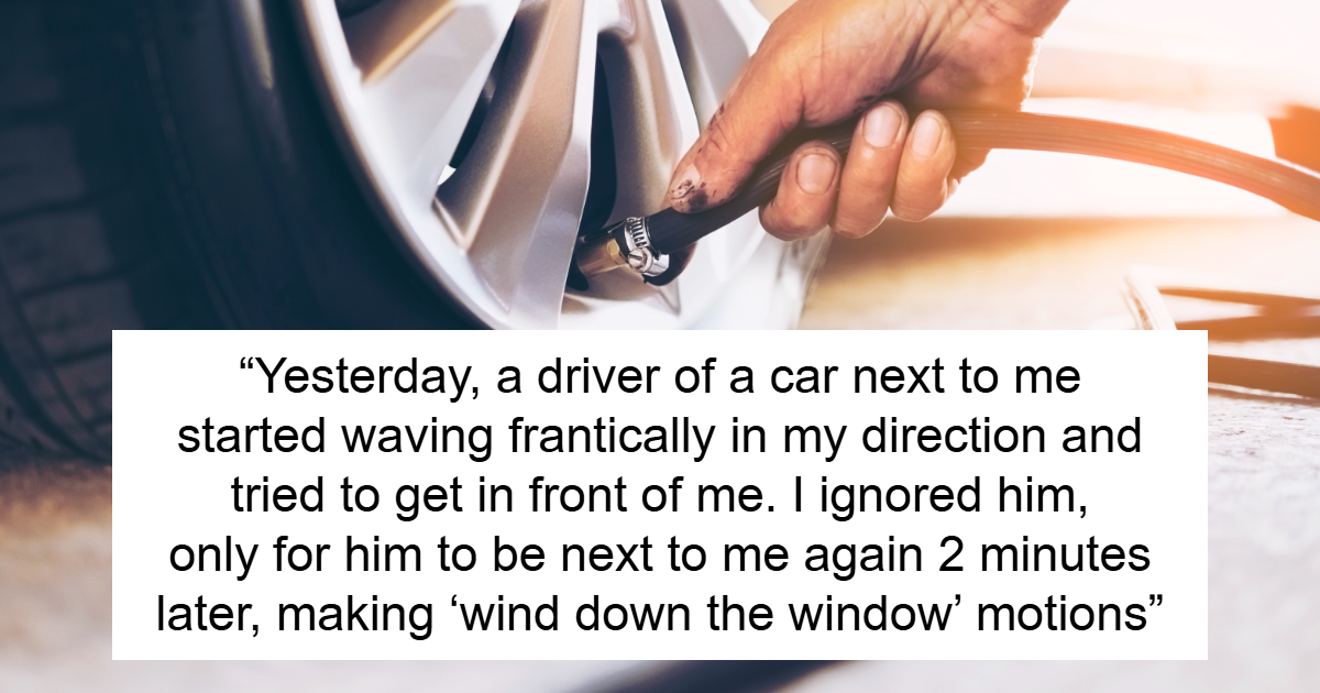 Random Driver Tells Man His Tire Pressure Is Low Even Though It’s Not ...