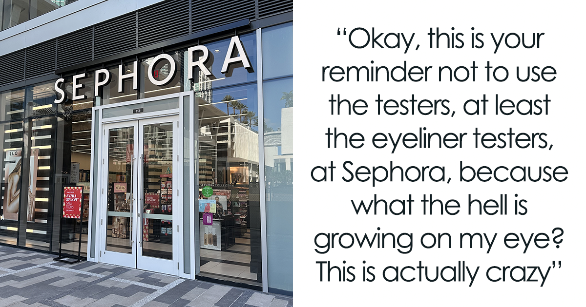 Woman Shares “Friendly Reminder” To Not Use Sephora Testers On Your ...