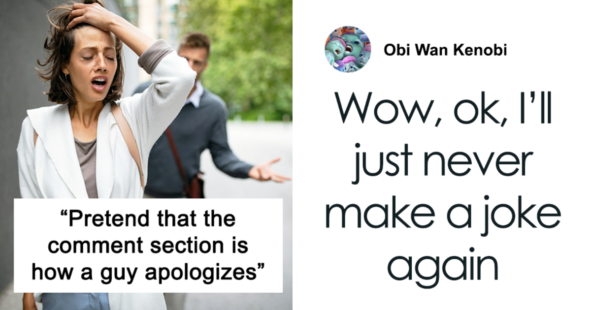 Women Share This Collection Of 30 Ridiculous Male Apologies: “Sorry I ...