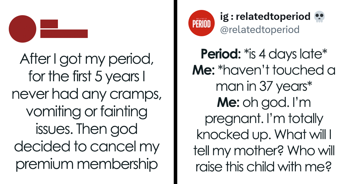 35 Painfully Hilarious Period Memes That Guys Probably Won’t Get ...