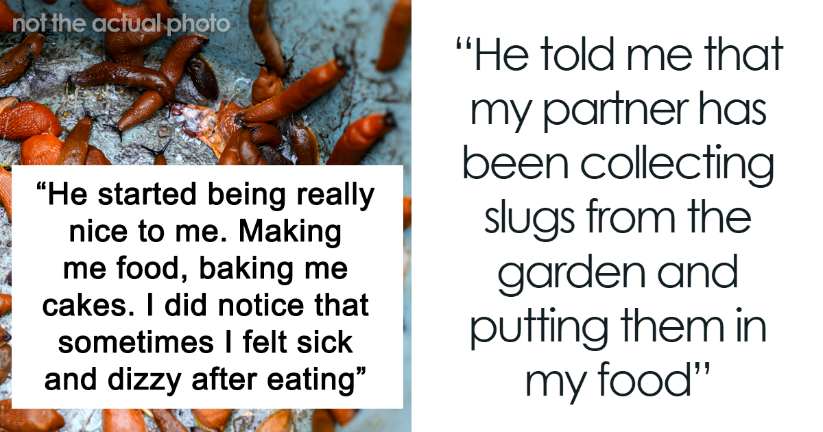 Guy Tests How Sick Girlfriend Would Get By Feeding Her Slugs, Her Pet ...