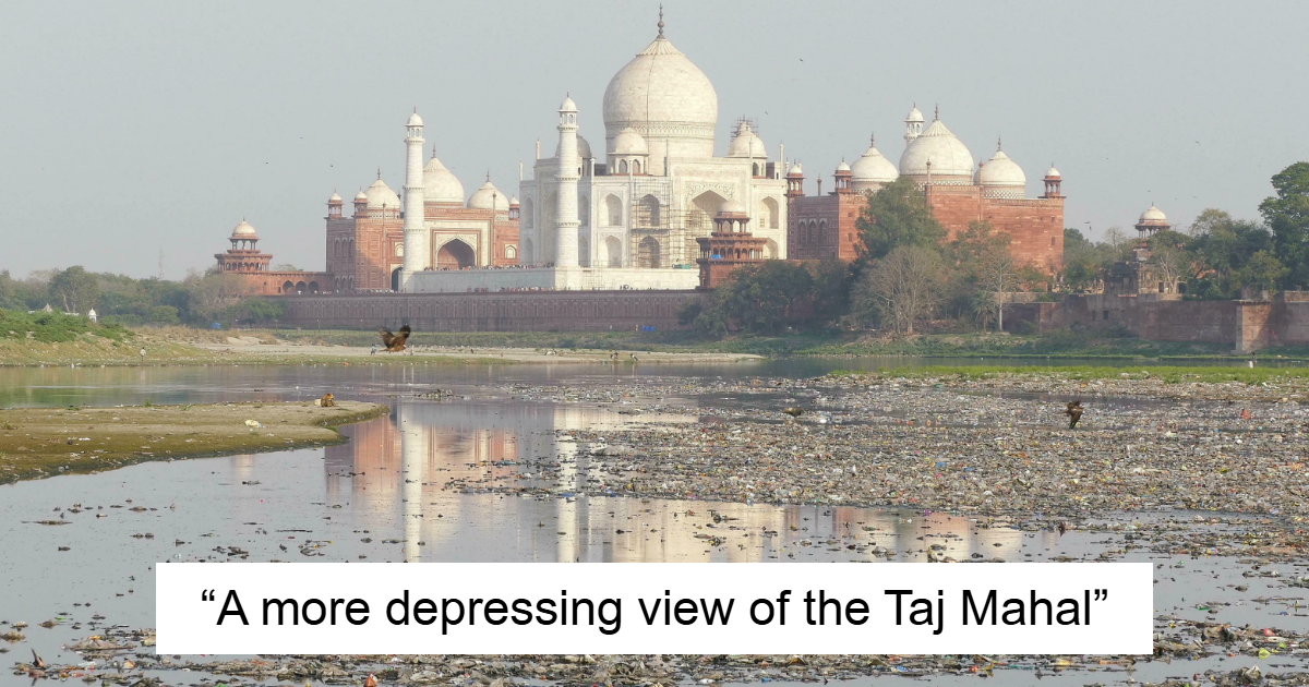 “A More Depressing View Of The Taj Mahal”: 58 Alternate Angles Of ...