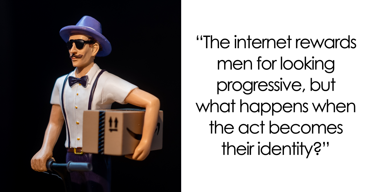 The Dark Side Of “Performative Male” Culture: Is Social Media Fueling A ...