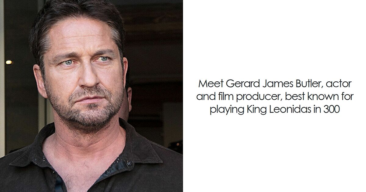 Gerard Butler: Bio And Career Highlights | Bored Panda