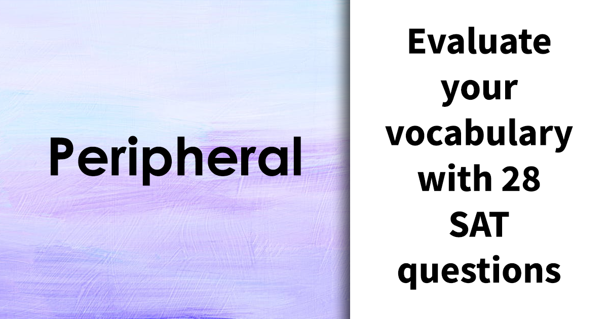 Jump Back Into Your College Days With This 28-Question SAT Vocabulary ...