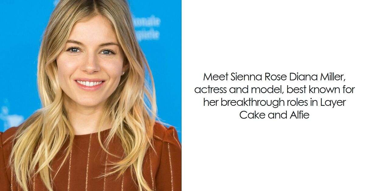 Sienna Miller: Bio And Career Highlights | Bored Panda